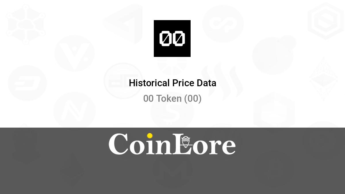 00 Token (00) Historical Prices | CoinLore