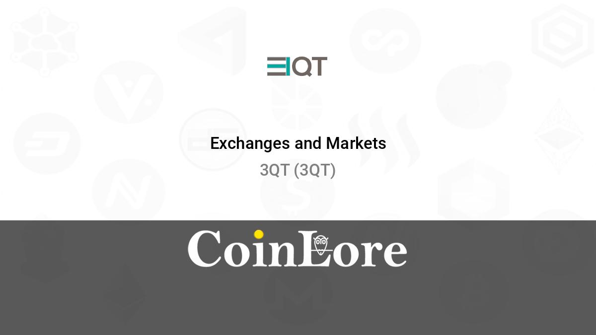 3QT (3QT) Exchanges - Where to Buy,Sell,Trade | CoinLore