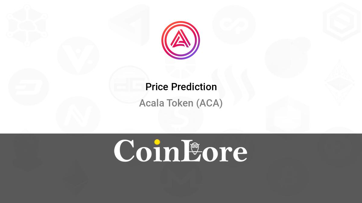Acala Token Price prediction, Short/Long Forecast - CoinLore