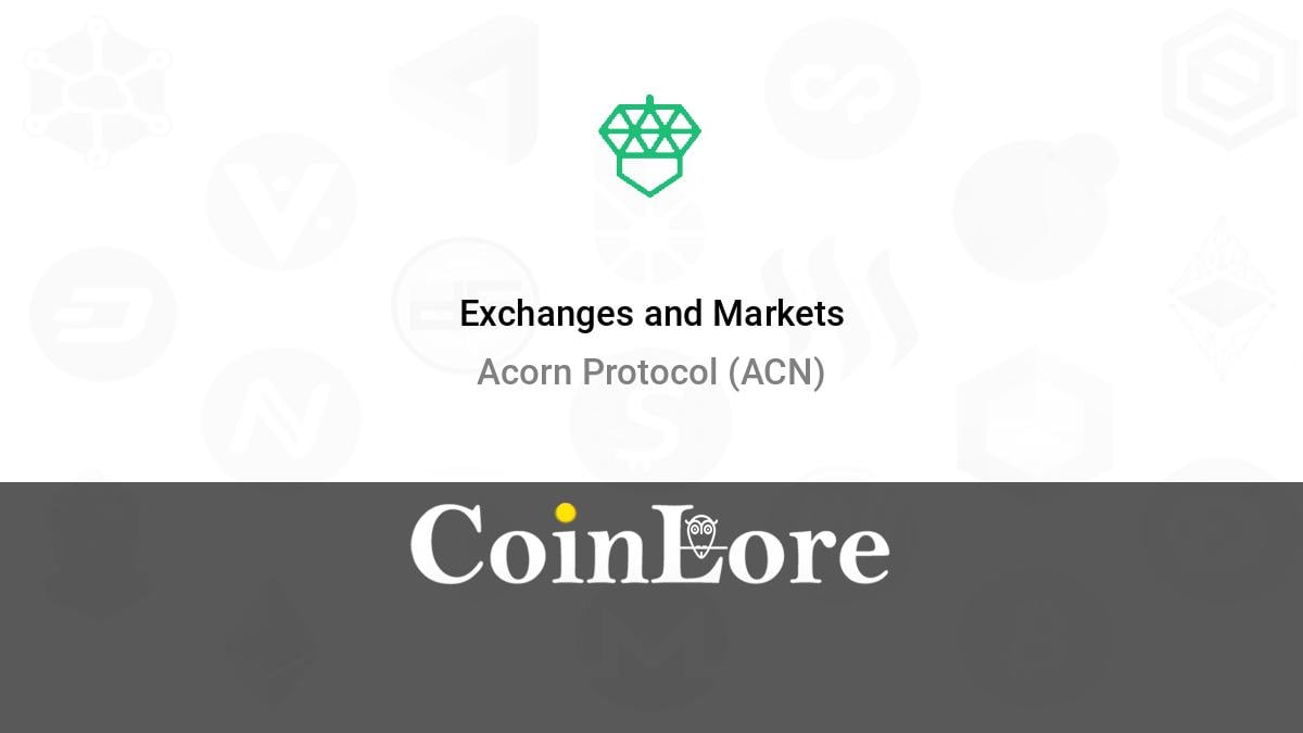 Acorn Protocol (ACN) Exchanges - Where to Buy,Sell,Trade | CoinLore