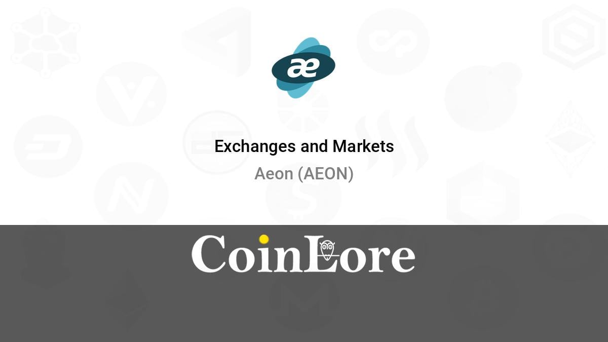 Aeon (AEON) Exchanges - Where to Buy,Sell,Trade | CoinLore