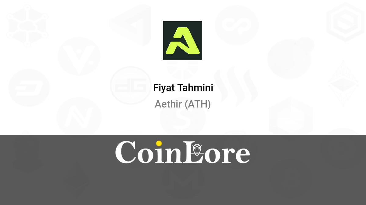 Aethir Fiyat Tahmini, Kısa/Uzun Vadeli Tahmin - CoinLore