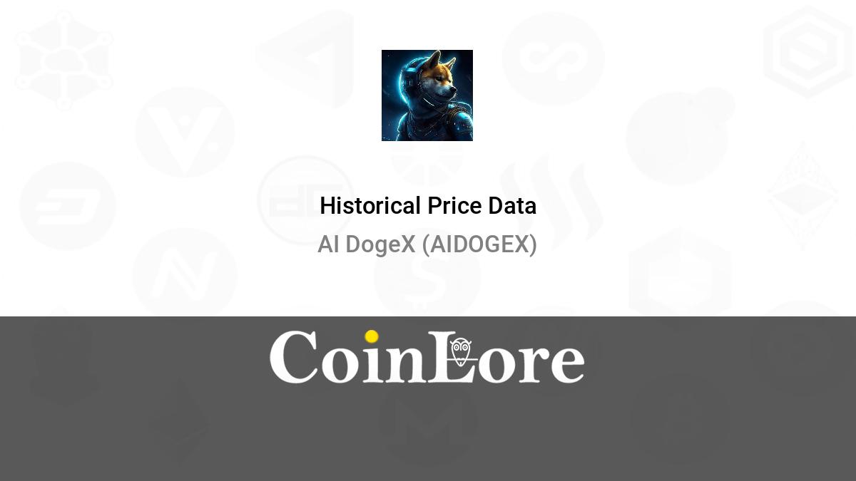 AI DogeX (AIDOGEX) Historical Prices | CoinLore