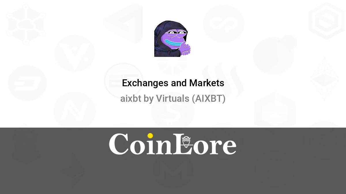aixbt by Virtuals (AIXBT) どこで 買う べき | CoinLore