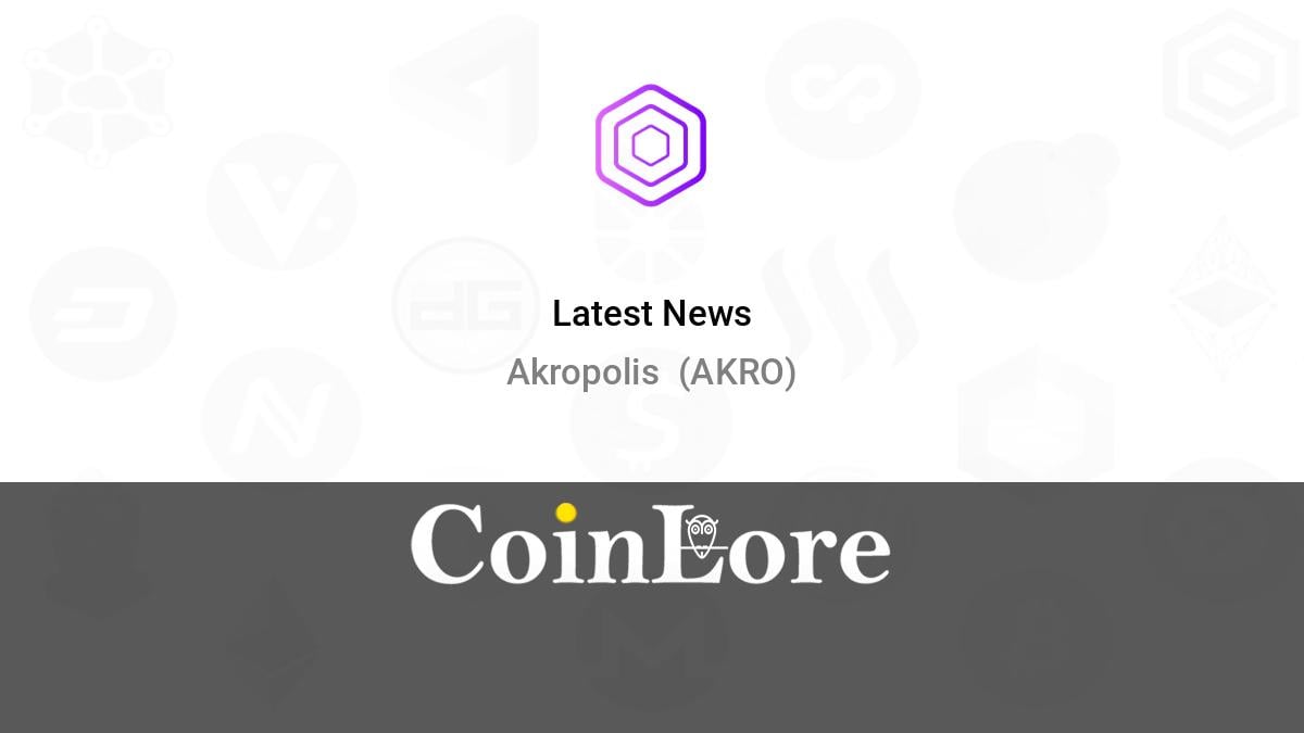 Akropolis (AKRO) News | CoinLore