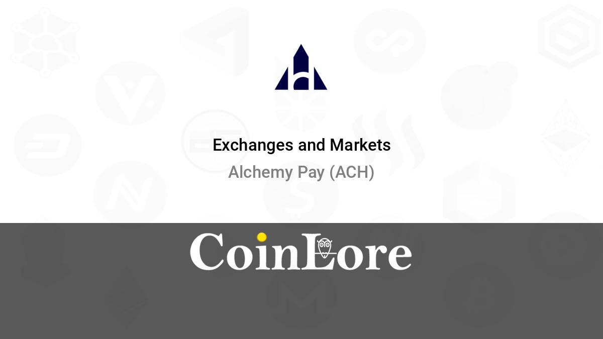 Alchemy Pay (ACH) Exchanges - Where to Buy,Sell,Trade | CoinLore