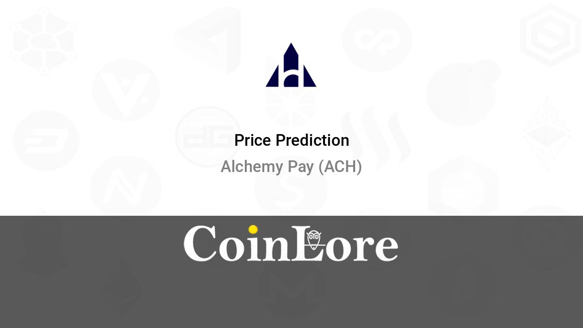 Alchemy Pay Price prediction, Short/Long Forecast - CoinLore