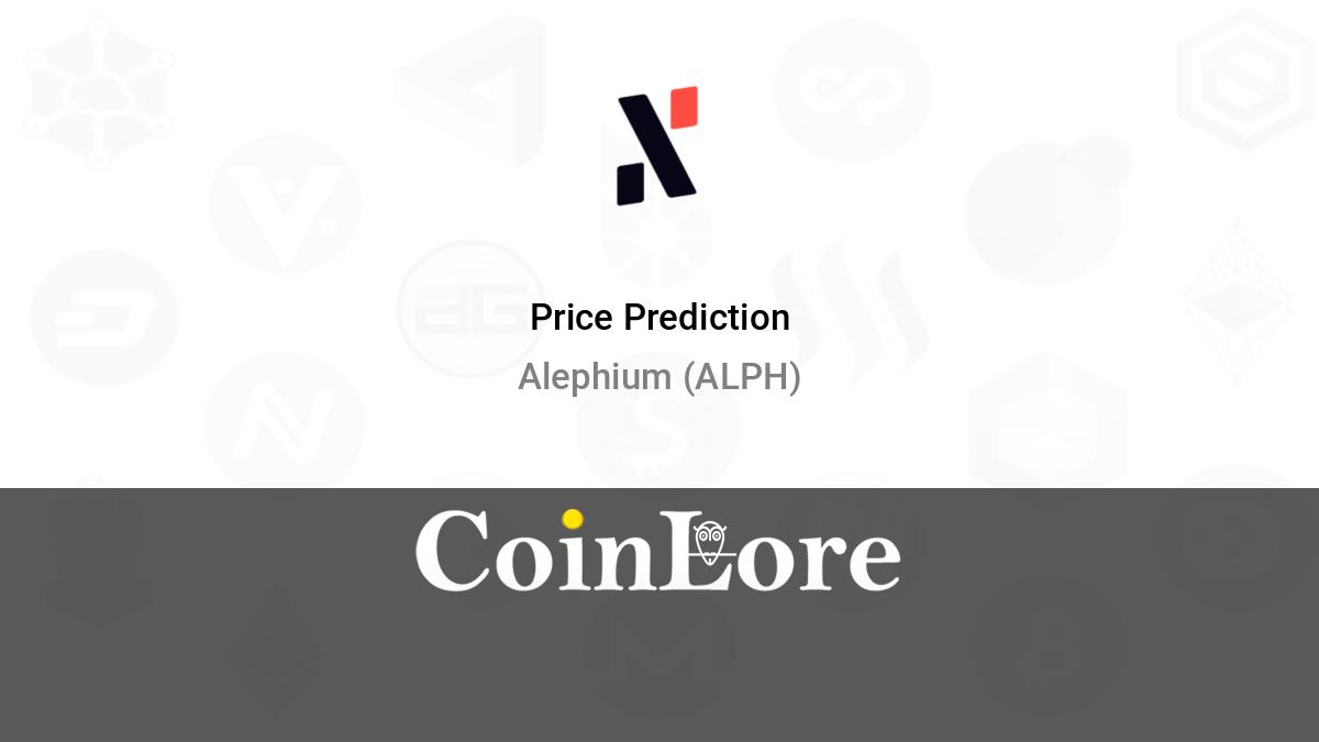 Alephium Price prediction, Short/Long Forecast - CoinLore