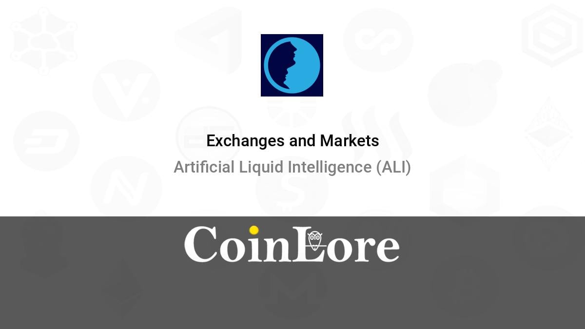Artificial Liquid Intelligence (ALI) Exchanges - Where to Buy,Sell,Trade |  CoinLore