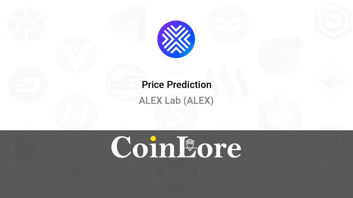 ALEX Lab Price prediction, Short/Long Forecast - CoinLore