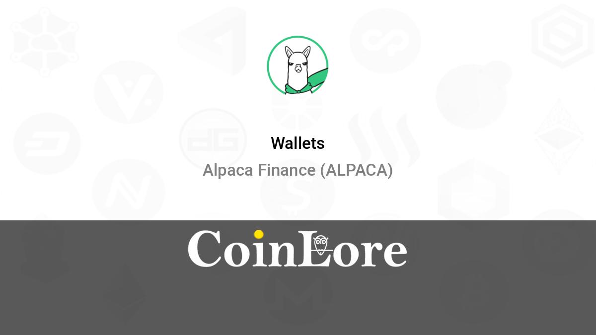 List of Top Alpaca Finance (ALPACA) Wallets | CoinLore