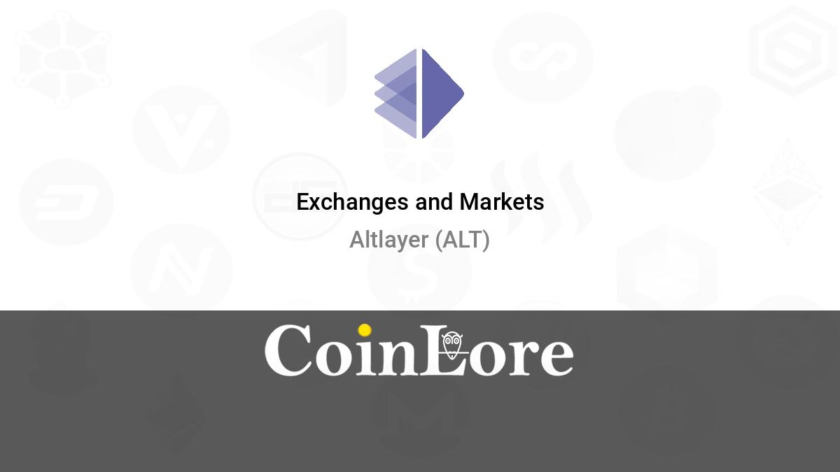 Altlayer (ALT) Exchanges - Where to Buy,Sell,Trade | CoinLore