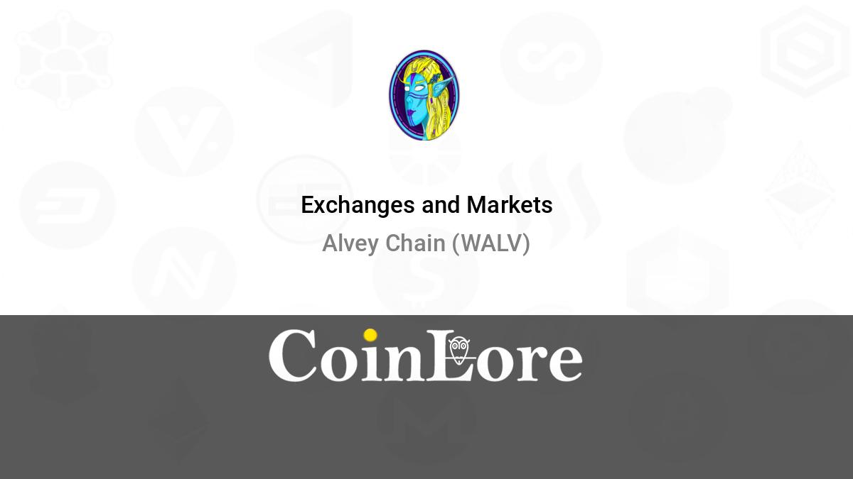 Alvey Chain (WALV) Exchanges - Where to Buy,Sell,Trade | CoinLore