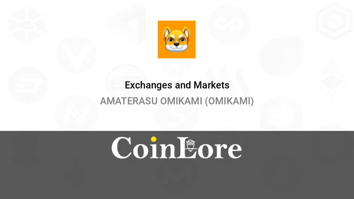 AMATERASU OMIKAMI (OMIKAMI) Exchanges - Where to Buy,Sell,Trade | CoinLore