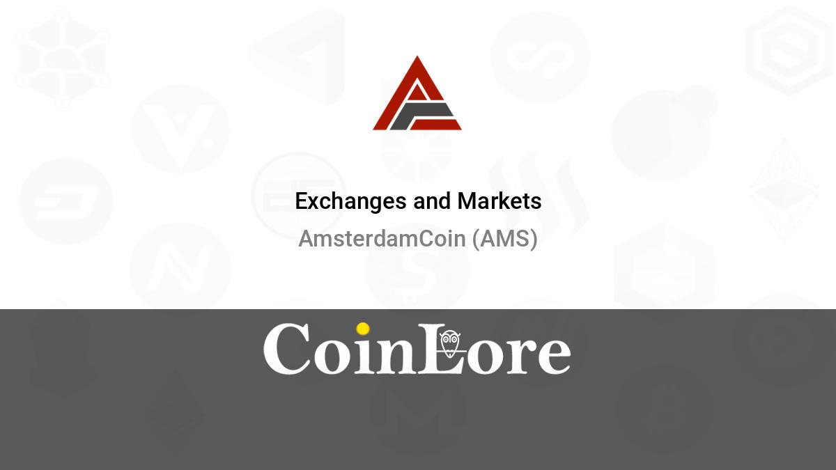 AmsterdamCoin (AMS) Exchanges - Where to Buy,Sell,Trade | CoinLore