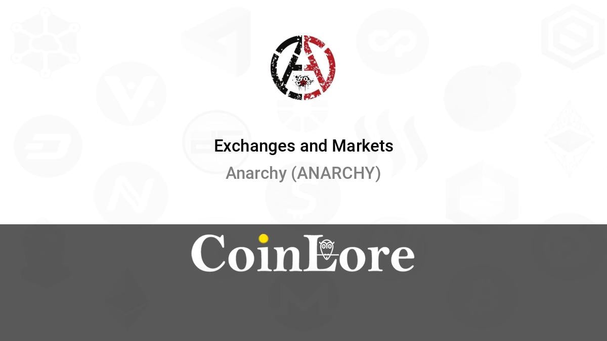 Anarchy (ANARCHY) Exchanges - Where to Buy,Sell,Trade | CoinLore