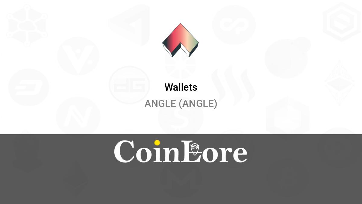 List of Top ANGLE (ANGLE) Wallets | CoinLore