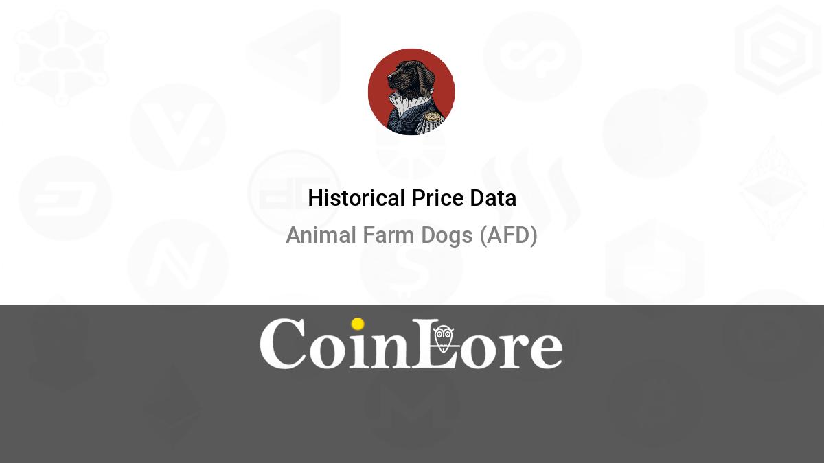 Animal Farm Dogs (AFD) Historical Prices | CoinLore