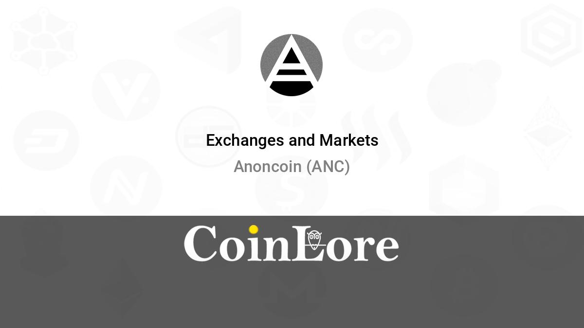 Anoncoin (ANC) Exchanges - Where to Buy,Sell,Trade | CoinLore