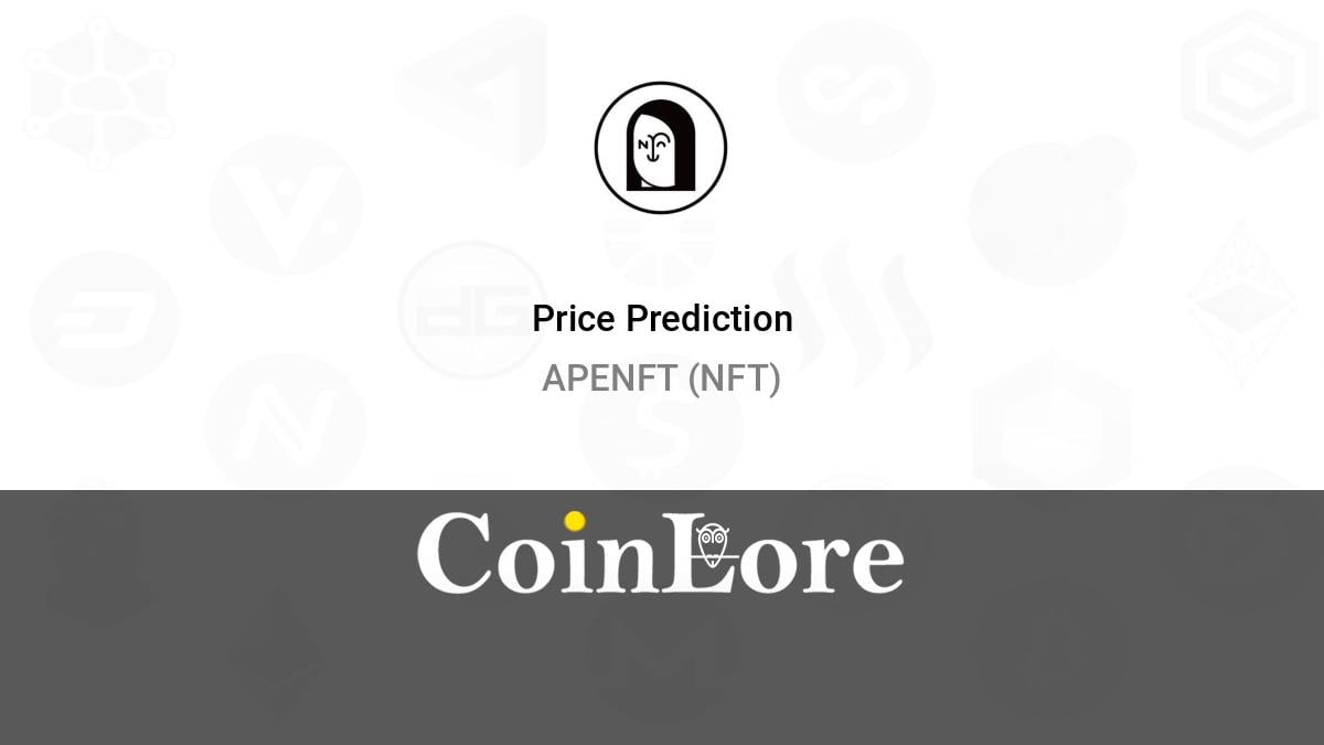 APENFT Price prediction, Short/Long Forecast - CoinLore