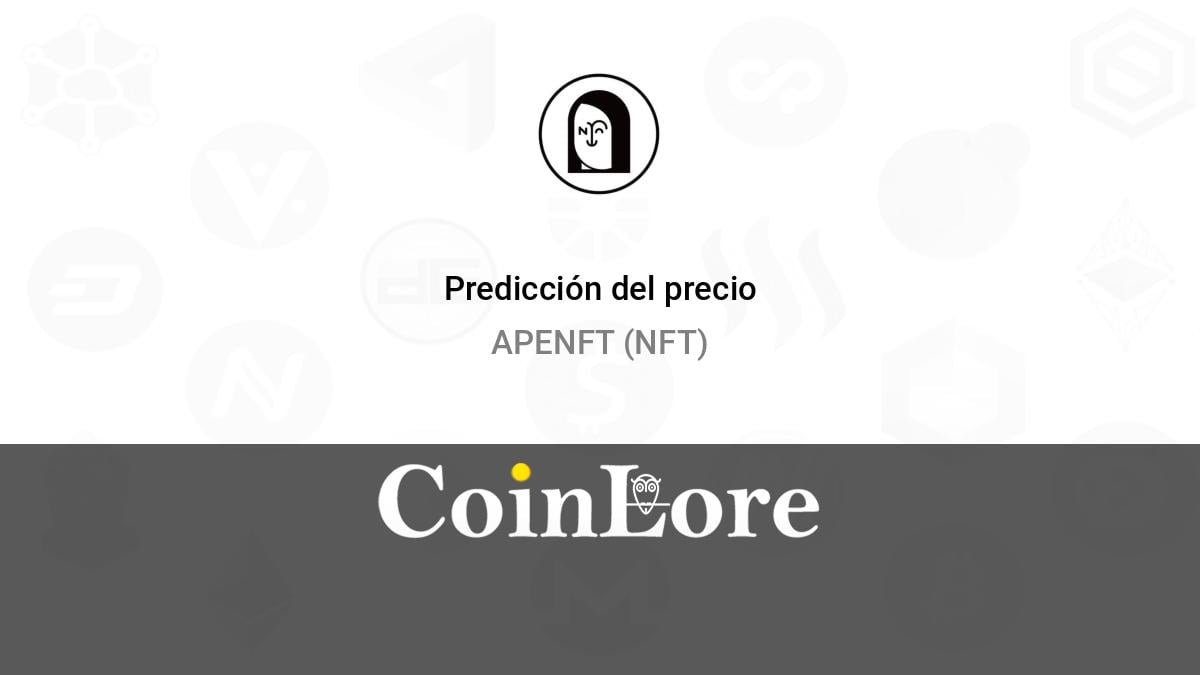 Predicción del precio de APENFT (NFT) para 2026 - 2030/2040