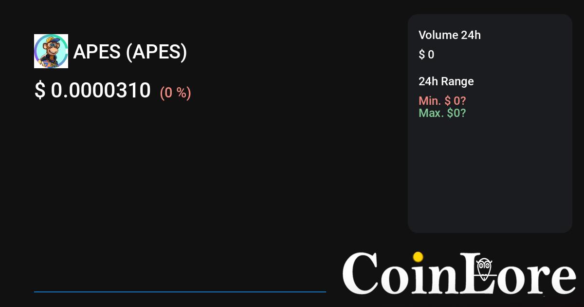 APES Price, Chart, Market Cap, APES Coin Essentials | CoinLore