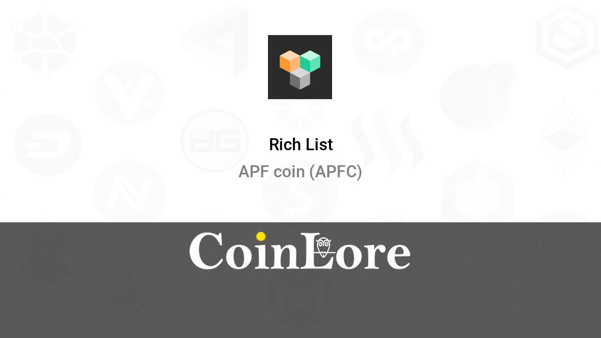 APF coin Rich List - Top 100 Addresses | CoinLore