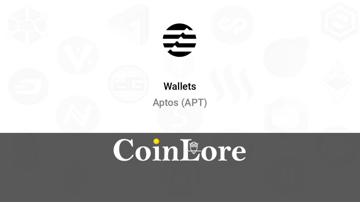 List of Top Aptos (APT) Wallets | CoinLore