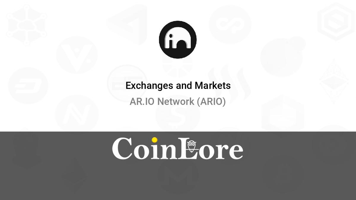 AR.IO Network (ARIO) Exchanges - Where to Buy,Sell,Trade | CoinLore
