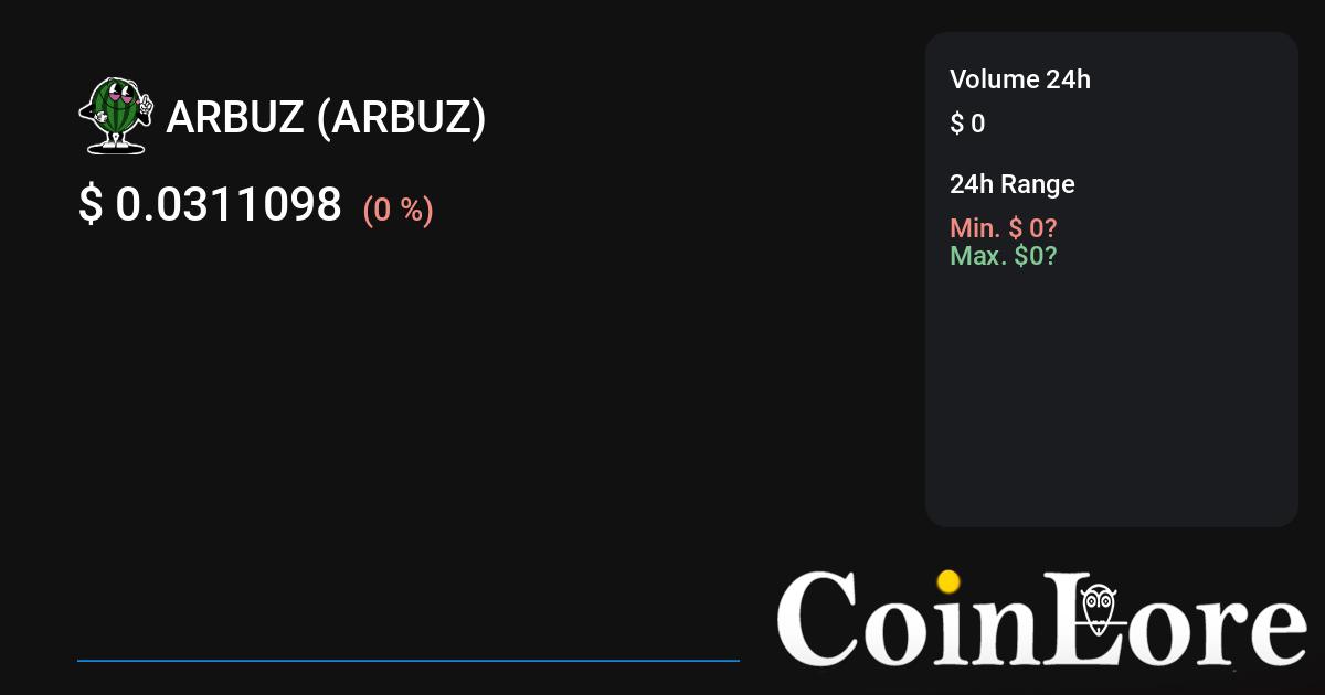 ARBUZ Price, Chart, Market Cap, ARBUZ Coin Essentials | CoinLore