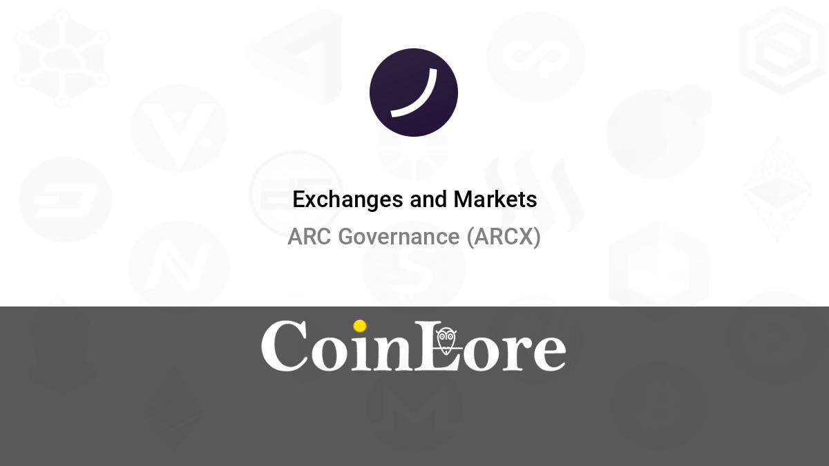 ARC Governance (ARCX) Exchanges - Where to Buy,Sell,Trade | CoinLore