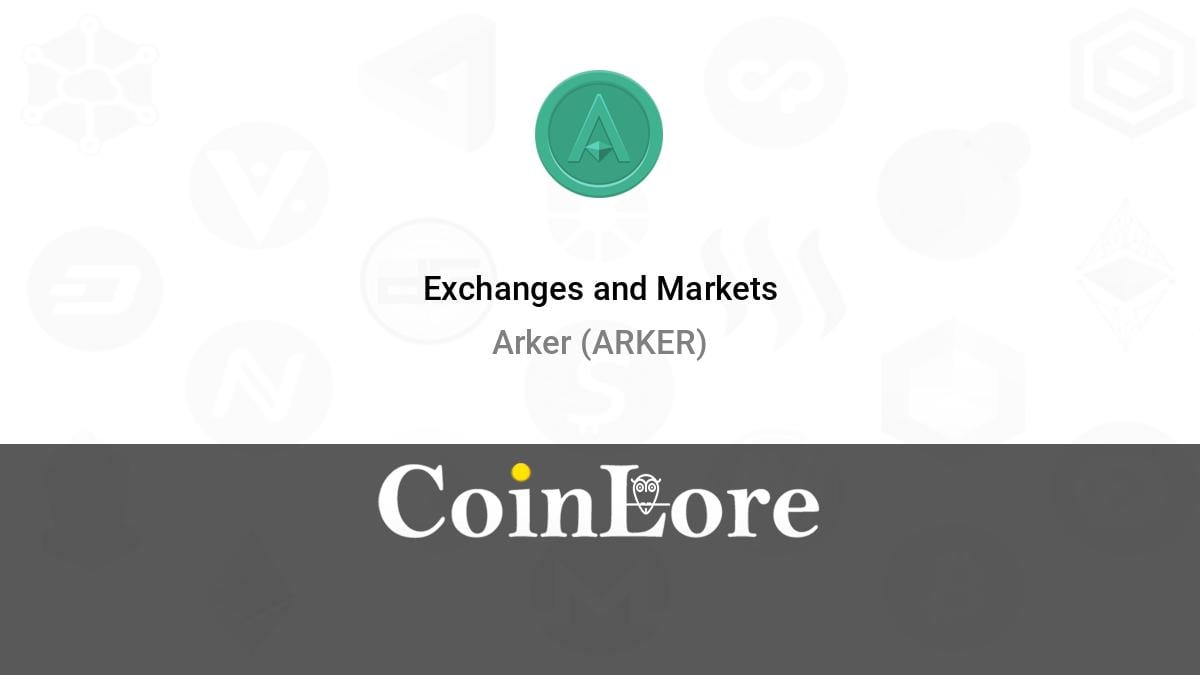 Arker (ARKER) Exchanges - Where to Buy,Sell,Trade | CoinLore