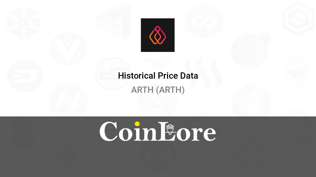 ARTH (ARTH) Historical Prices | CoinLore