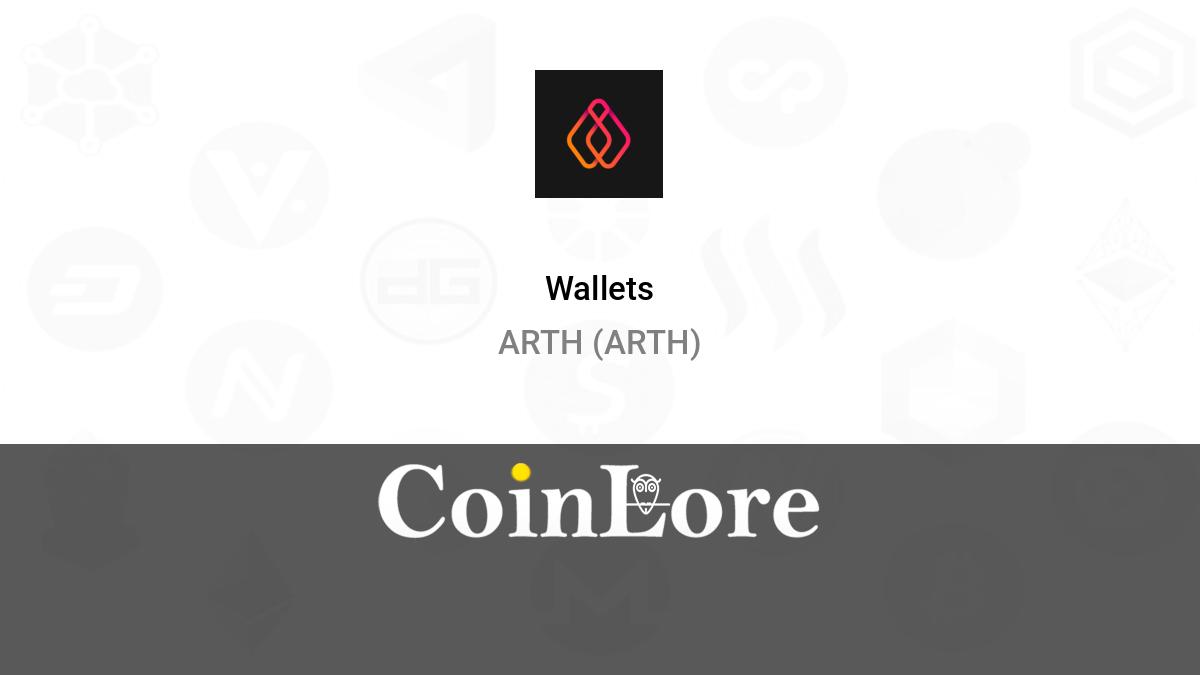 List of Top ARTH (ARTH) Wallets | CoinLore