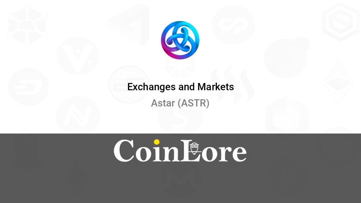 Astar (ASTR) Exchanges - Where to Buy,Sell,Trade | CoinLore