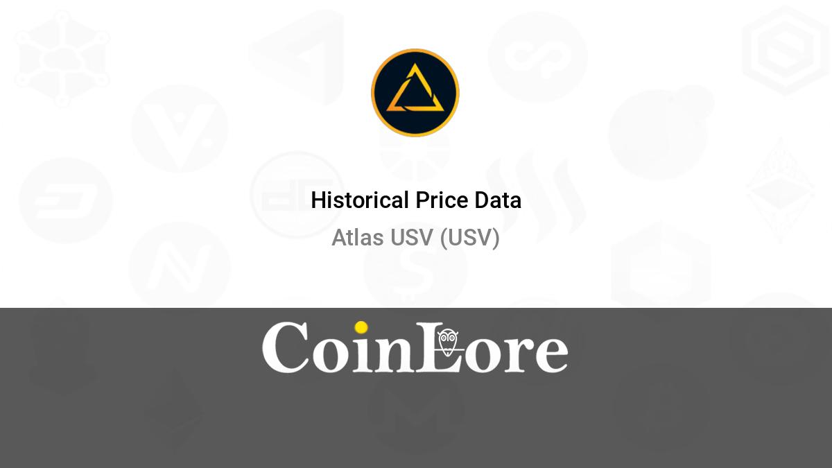 Atlas USV (USV) Historical Prices | CoinLore