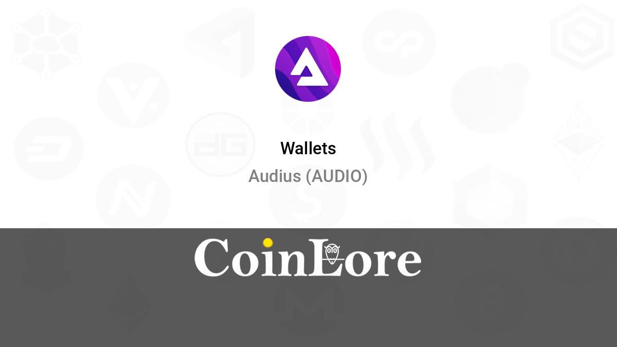 List of Top Audius (AUDIO) Wallets | CoinLore