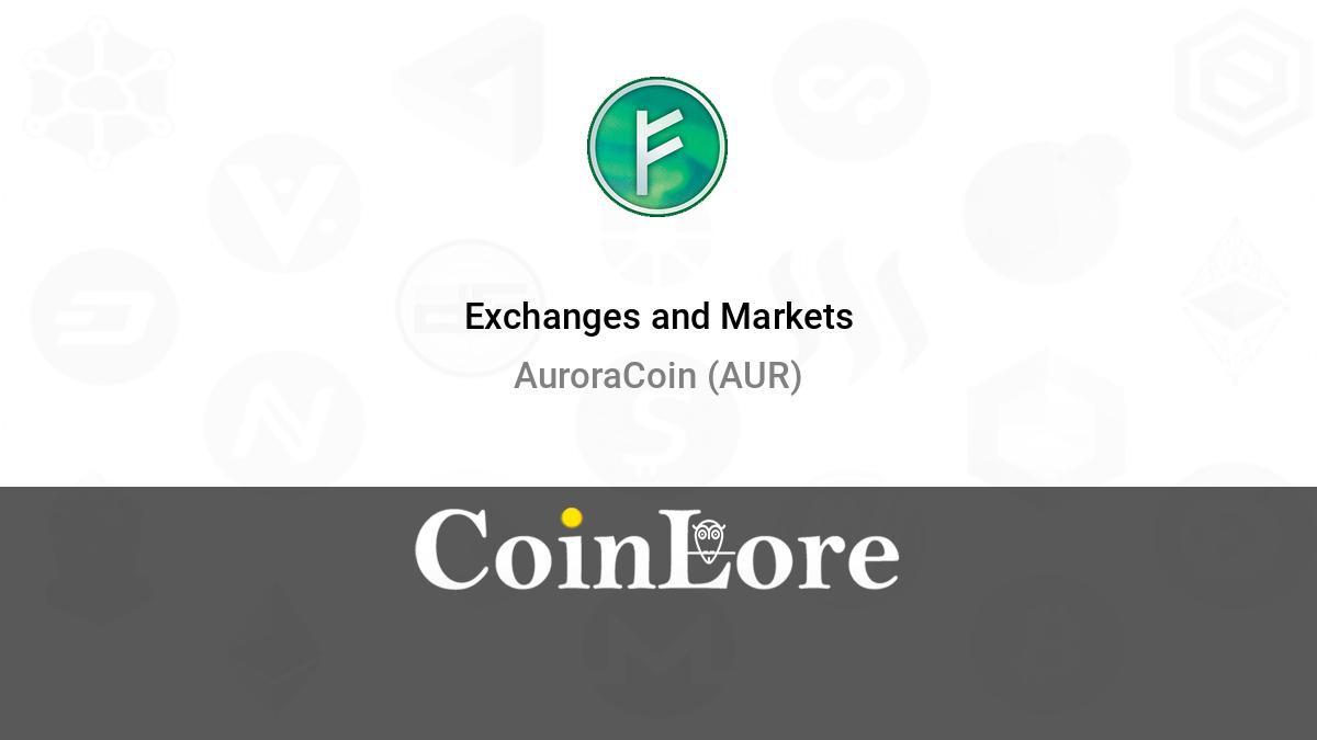 Auroracoin (AUR) Exchanges - Where to Buy,Sell,Trade | CoinLore