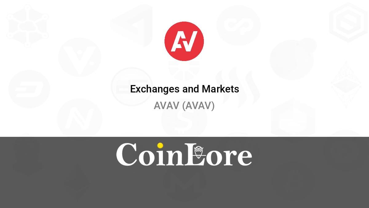 AVAV (AVAV) Exchanges - Where to Buy,Sell,Trade | CoinLore