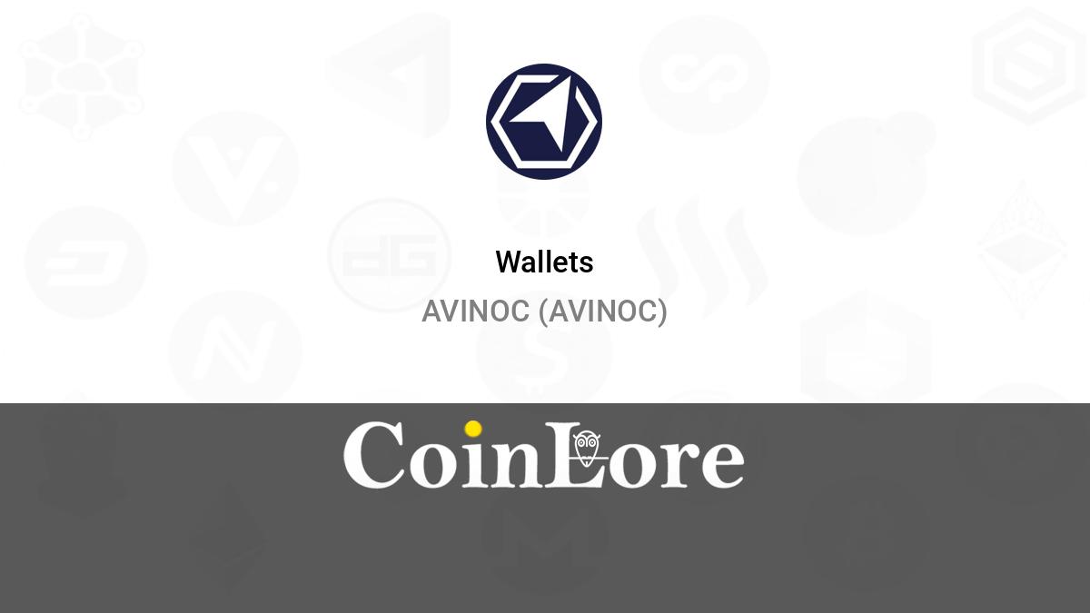 List of Top AVINOC (AVINOC) Wallets | CoinLore