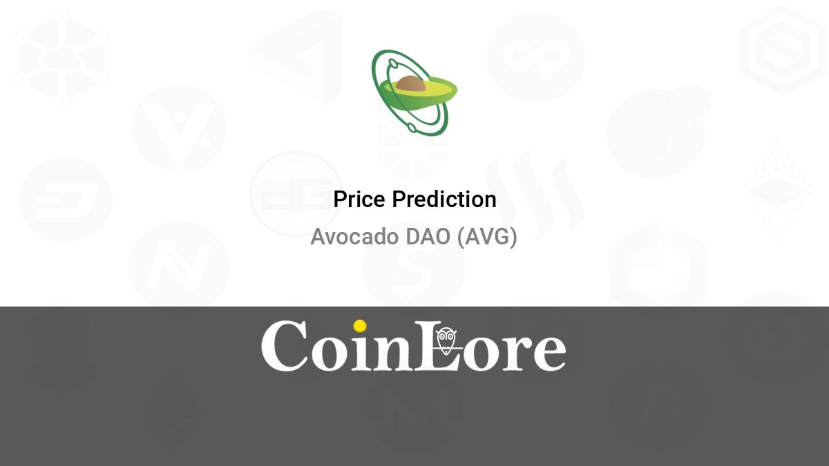 Avocado DAO Price prediction, Short/Long Forecast - CoinLore