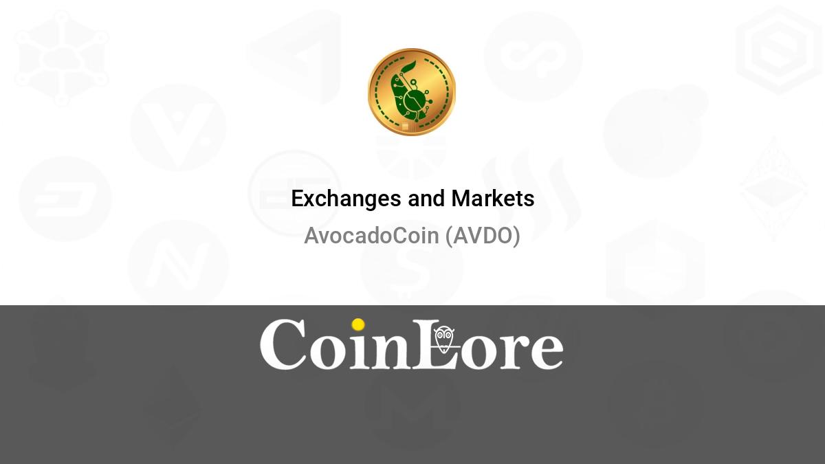 AvocadoCoin (AVDO) Exchanges - Where to Buy,Sell,Trade | CoinLore
