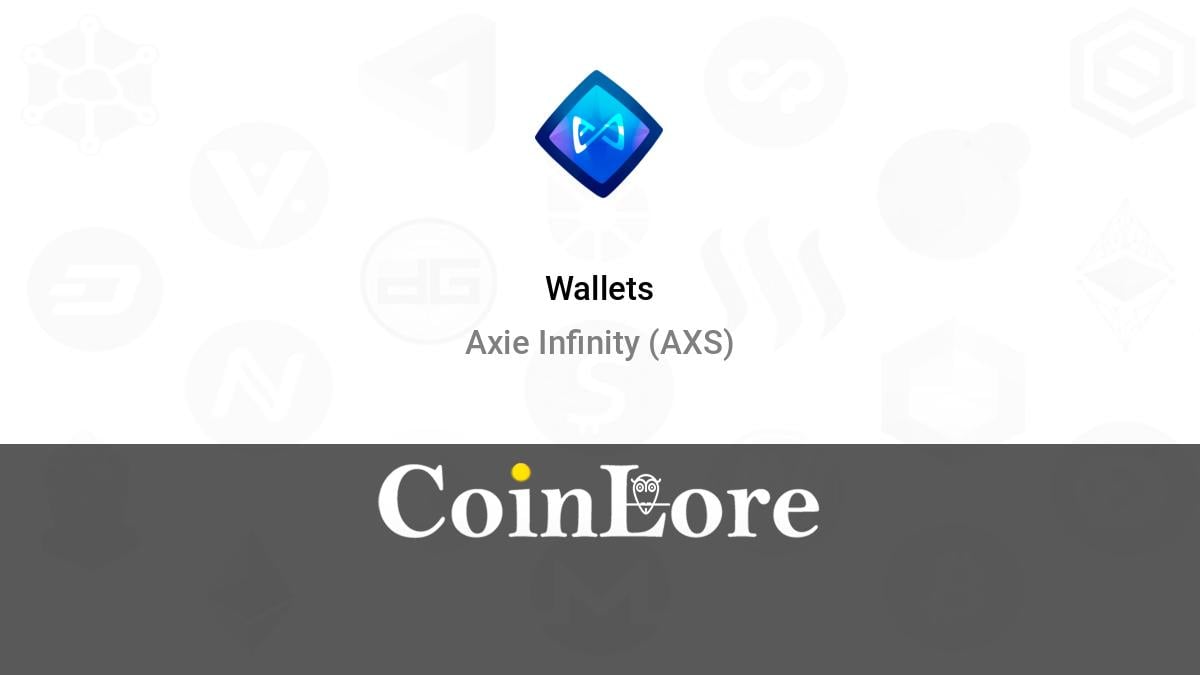 List of Top Axie Infinity (AXS) Wallets | CoinLore