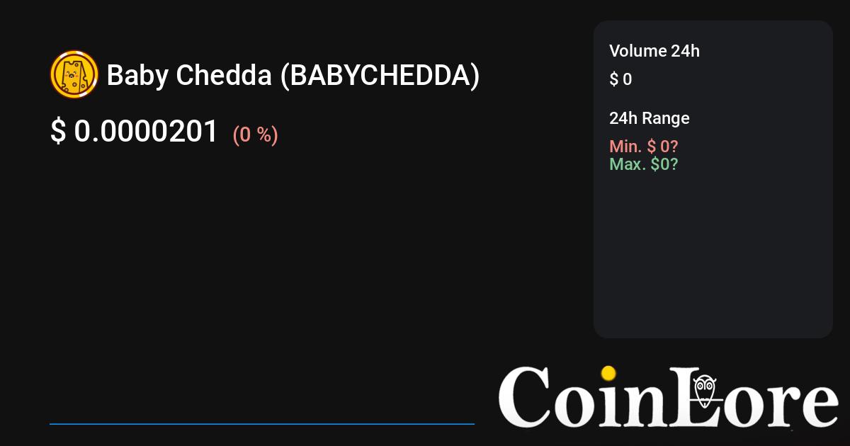 Baby Chedda Price, Chart, Market Cap, BABYCHEDDA Coin Essentials | CoinLore