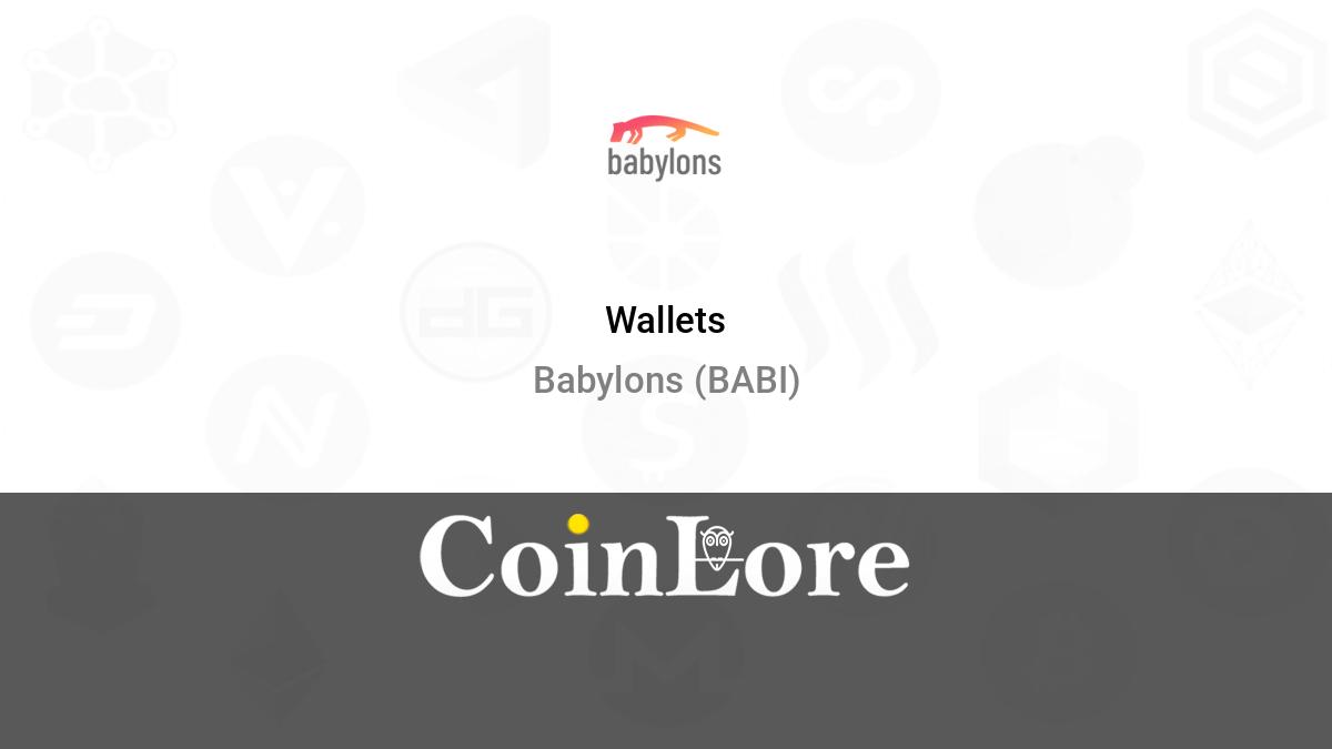 List of Top Babylons (BABI) Wallets | CoinLore