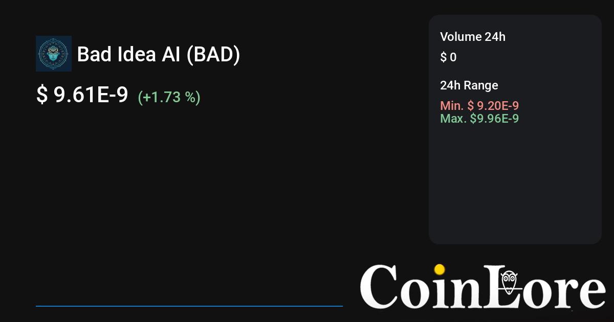 Bad Idea AI 가격, 차트, BAD 코인 완벽 정보/미터법 | CoinLore