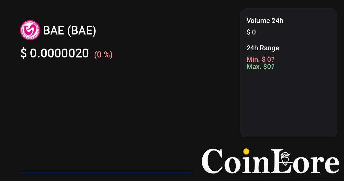 Bae Price, Chart, Market Cap, BAE Coin Essentials | CoinLore