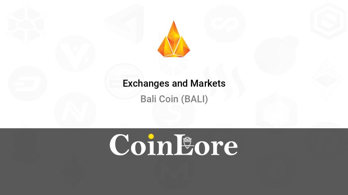 Bali Coin (BALI) Exchanges - Where to Buy,Sell,Trade | CoinLore