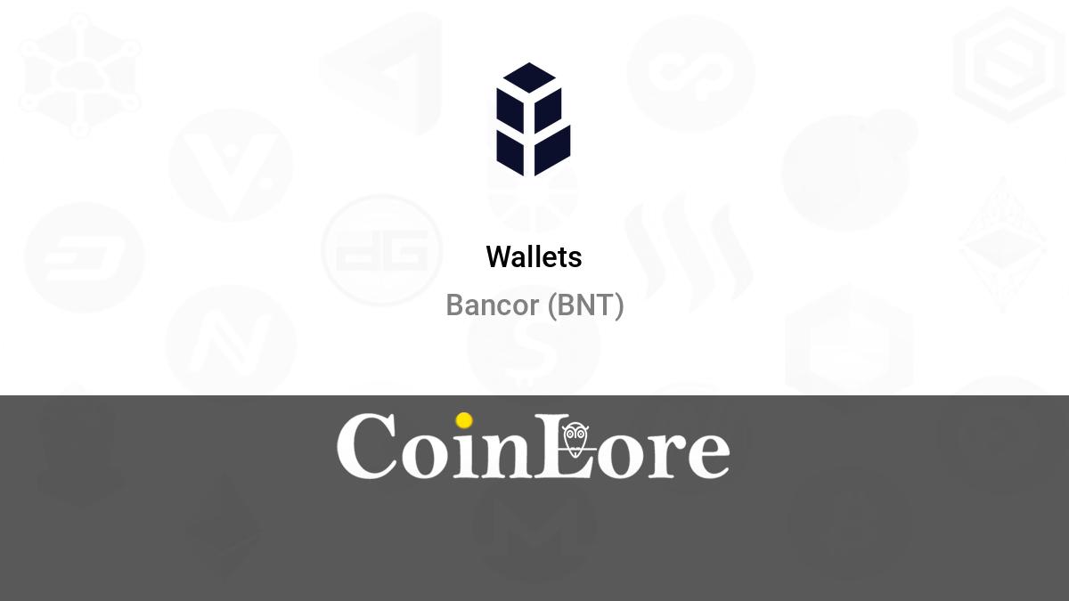 List of Top Bancor Network Token (BNT) Wallets | CoinLore