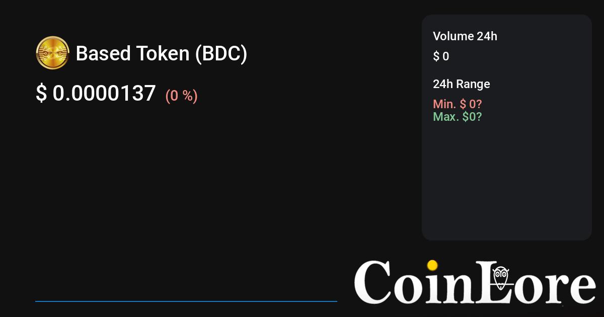 Based Token Price, Chart, Market Cap, BDC Coin Essentials | CoinLore